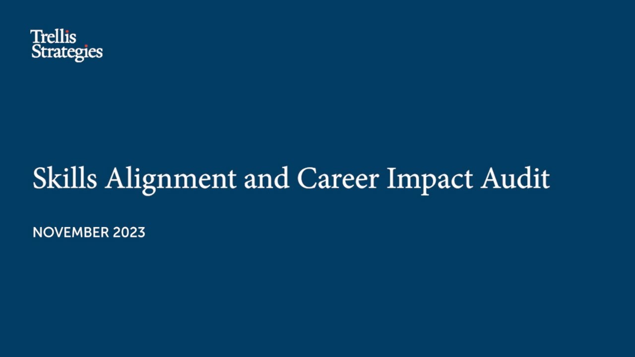 Skills Alignment and Career Impact Audit - Trellis Strategies