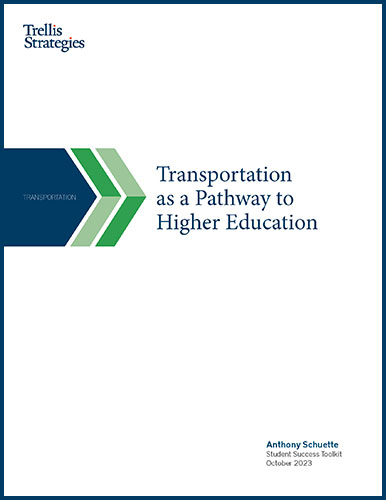 Transportation as a Pathway to Higher Education - Trellis Strategies
