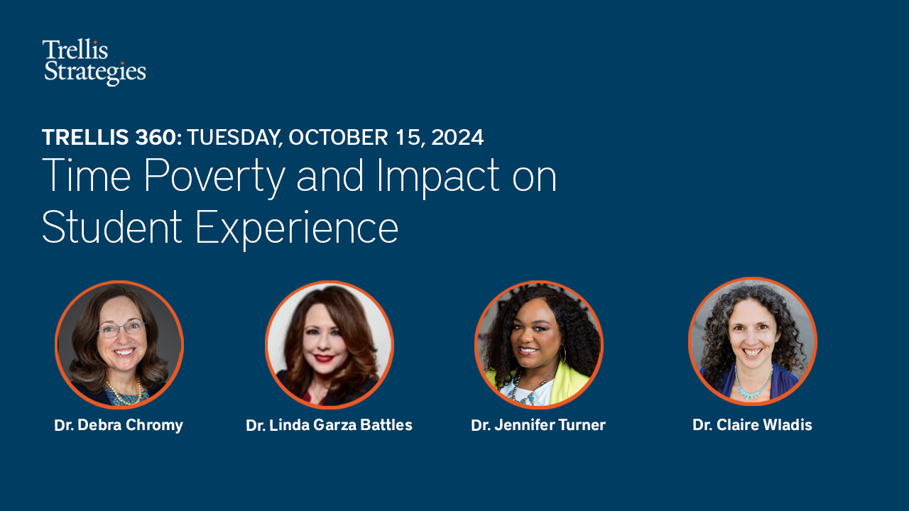 Trellis 360 Discussion Series: Modern Learners: Time Poverty and Impact on Student Experience ...